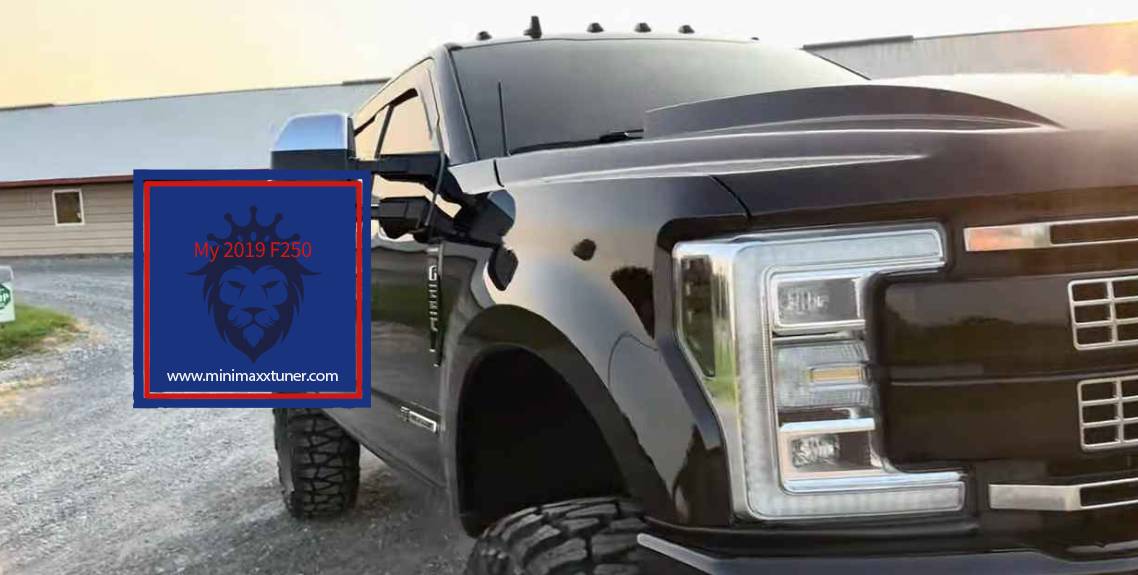 My 2019 F250 - Mini maxx tuner